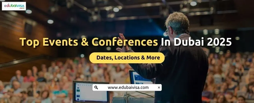 Top Events & Conferences In Dubai 2025 | Dates, Locations & More